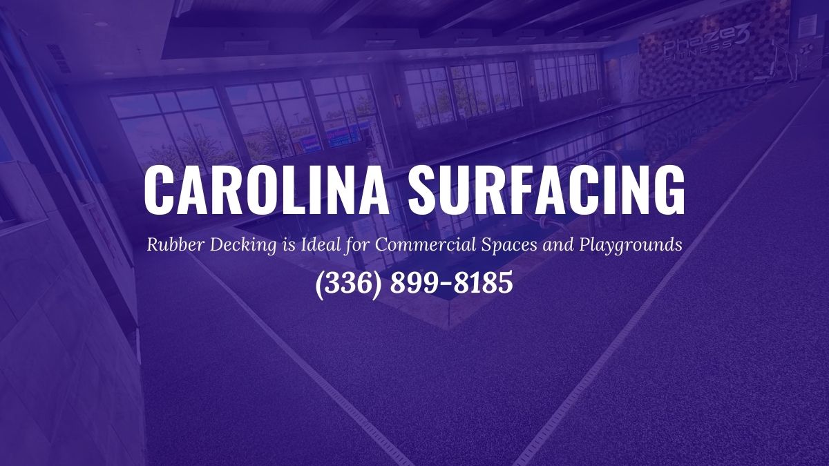 Commercial Rubber Decking in Asheboro | Carolina Surfacing