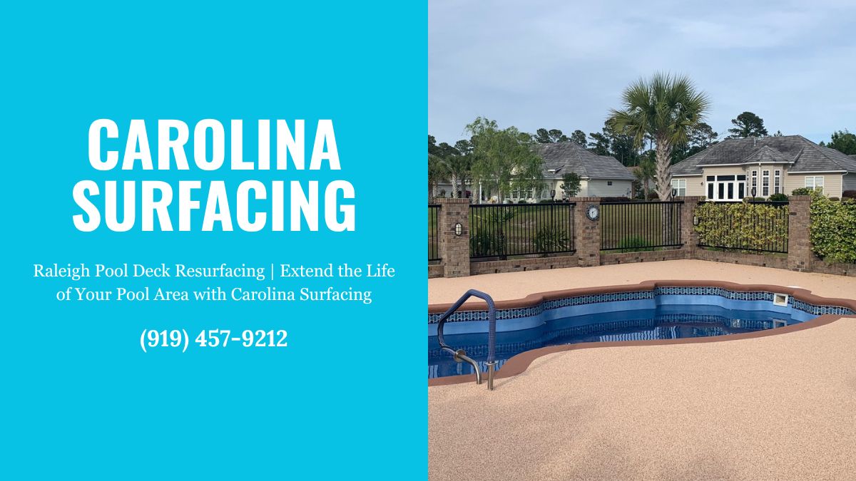 Raleigh Pool Deck Resurfacing | Carolina Surfacing